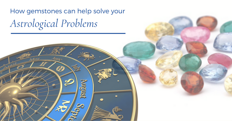 How Gemstones can help solve your Astrological Problems | Gemkart